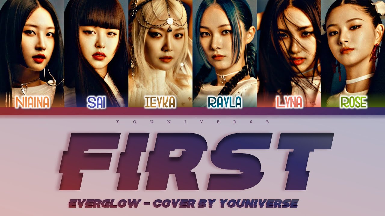 EVERGLOW (에버글로우) - "FIRST" Lyrics [Cover by YOUniverse] (Color_Coded ...