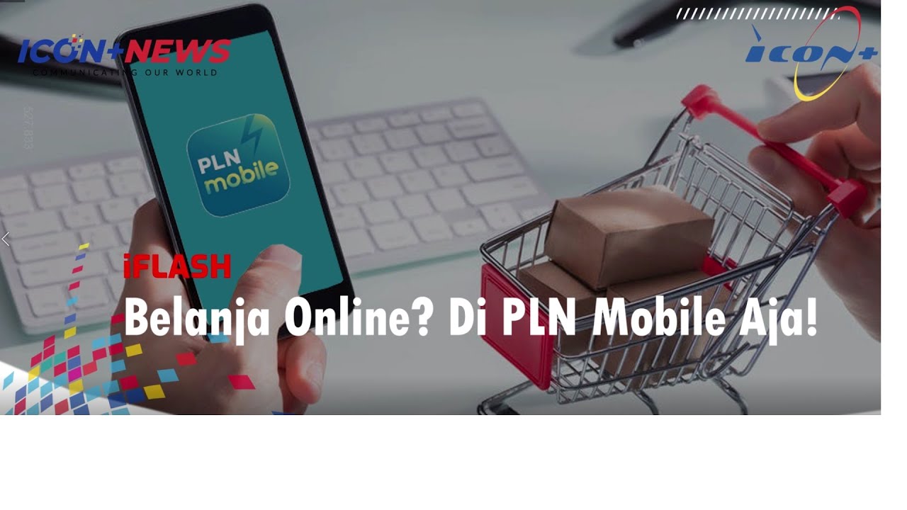 Kini PLN Mobile Hadir Dengan Marketplace - YouTube
