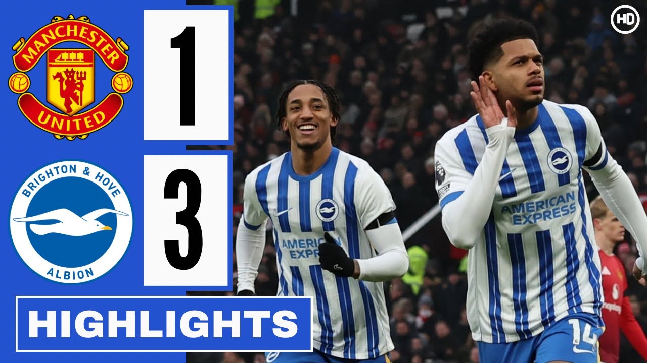 Manchester United vs Brighton (1-3) Extended Highlights & All Goals ...
