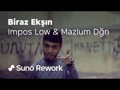 Impos Low & Mazlum Dğn - Biraz Ekşın (Suno AI Rework)