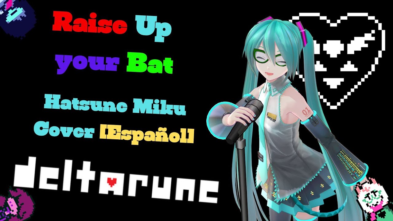 Raise Up your Bat | Hatsune Miku Cover Español - YouTube