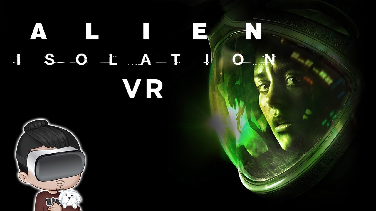 PLAYING ALIEN: ISOLATION IN VR TO PROVE THAT I AM A GAMER - YouTube