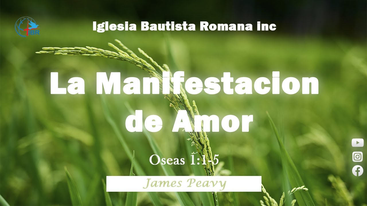 La Manifestación de Amor | Oseas 11:1-5 | James Peavy - YouTube