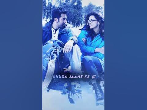 khuda jaane ke mein fida hoon #whatsappstatus #kk shilpa rao #shorts ranbir kapoor deepika ...