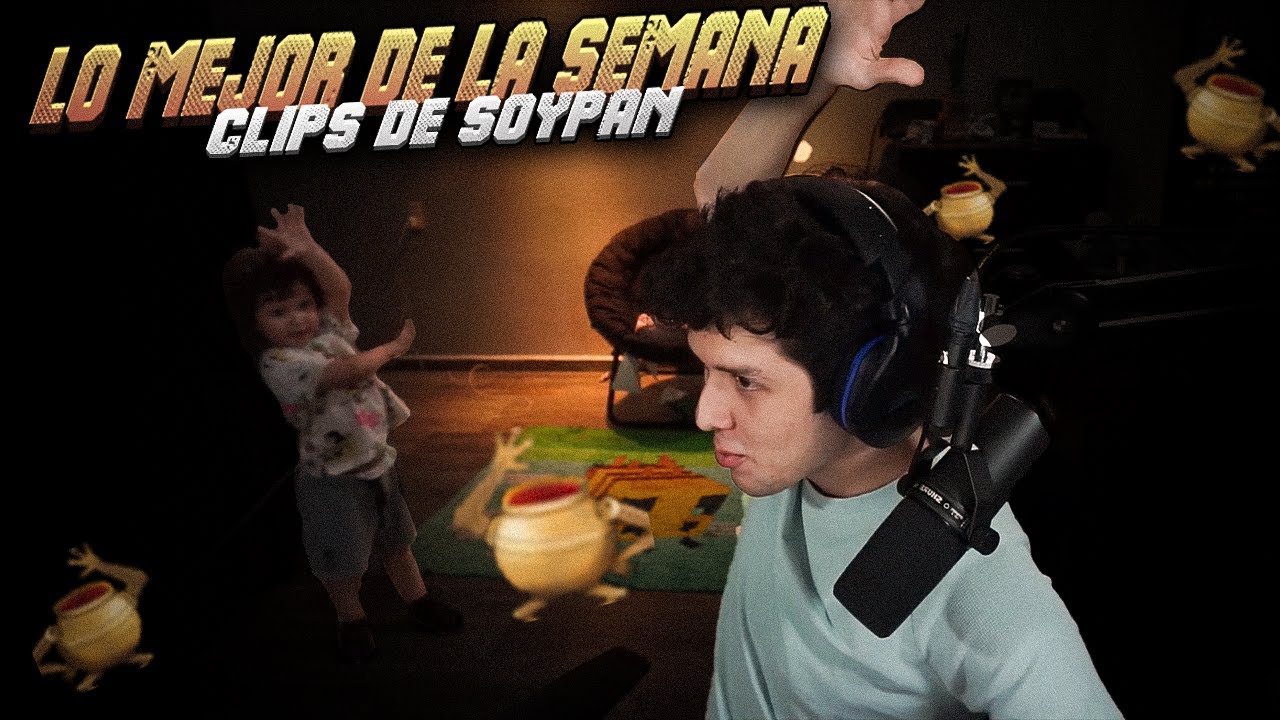 Los Mejores Clips de la Semana #66 | SoyPan - YouTube