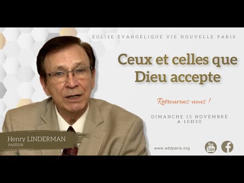 Ceux et celles que Dieu accepte - Pasteur Henry LINDERMAN - YouTube