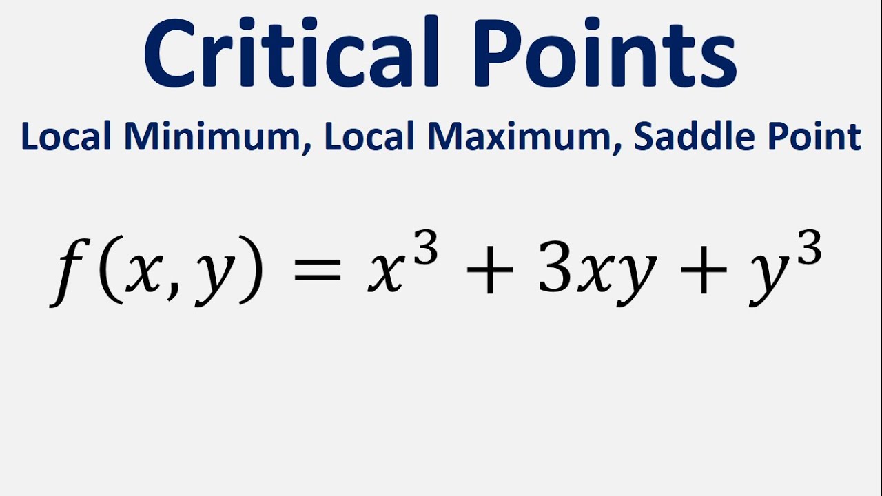 Find The Critical Points Of The Function F x y X 3 3xy Y 3 YouTube find-the-critical-points-of-the-function-f-x-y-x-3-3xy-y-3-youtube