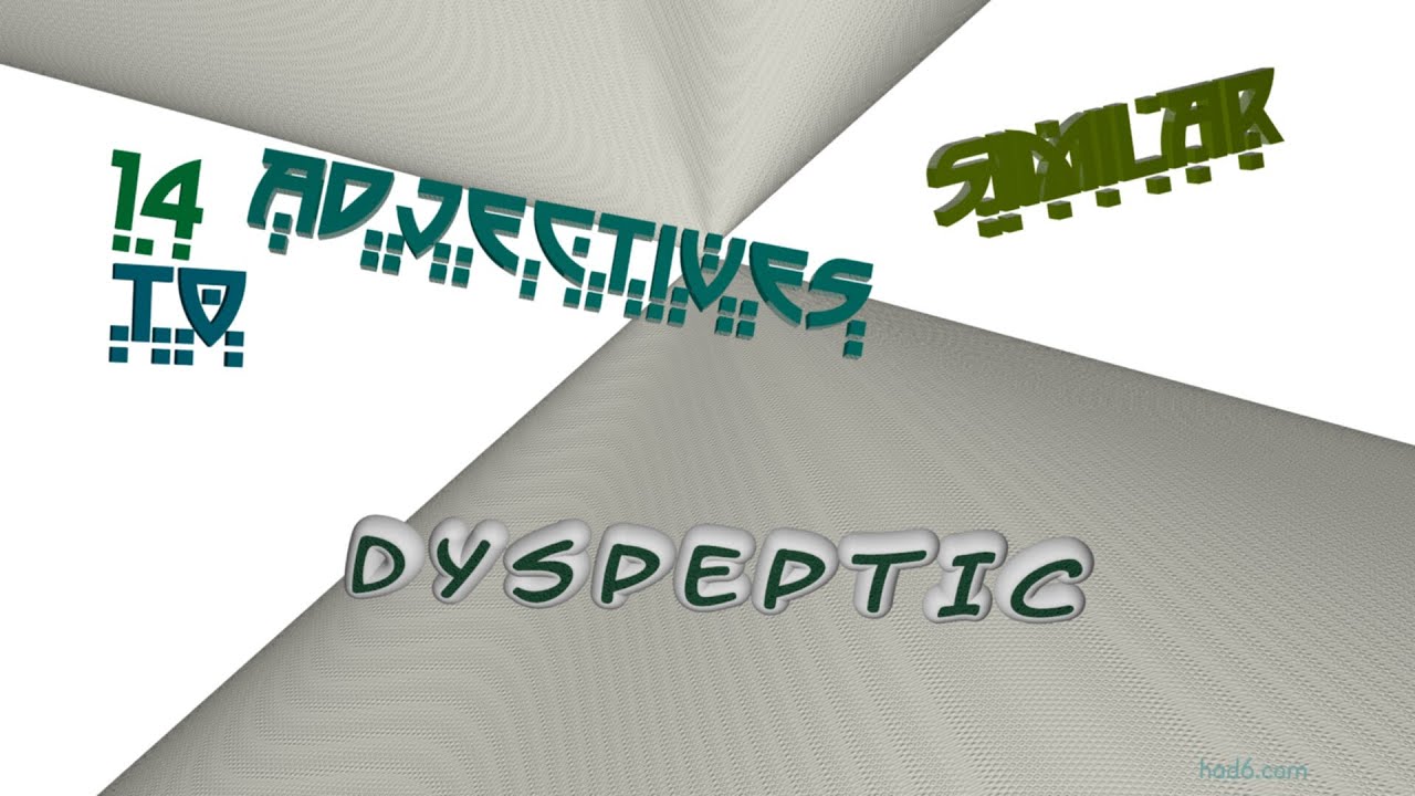 dyspeptic - 14 adjectives which are synonym of dyspeptic (sentence ...