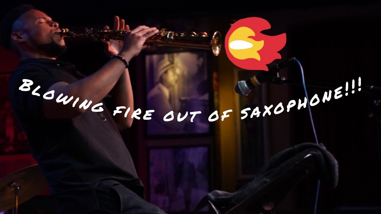Blowing Fire out of saxophone!!! - YouTube