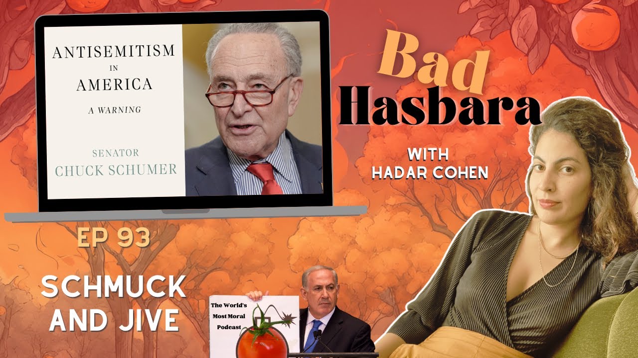Bad Hasbara 93: Schmuck and Jive, with Hadar Cohen - YouTube