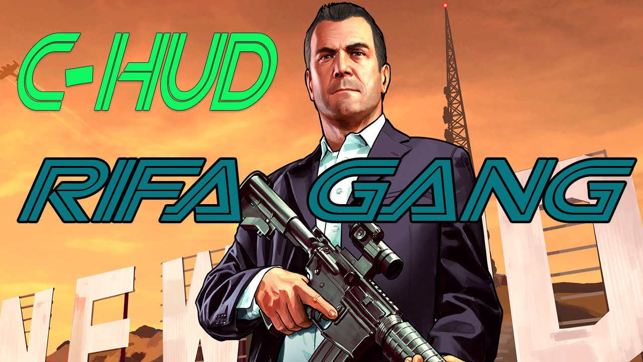 C-HUD Rifa Gang - YouTube