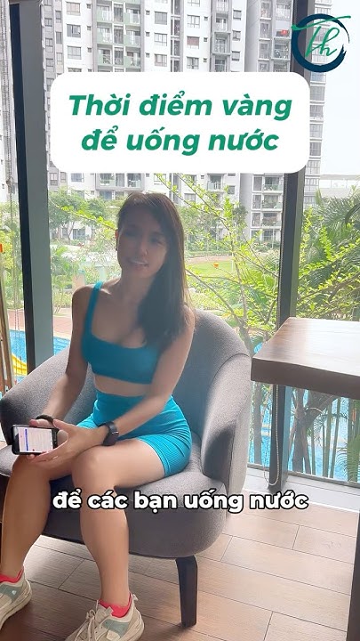 Thời điểm vàng để uống nước | Thủy Health Coach - Yoga & Dinh Dưỡng - YouTube