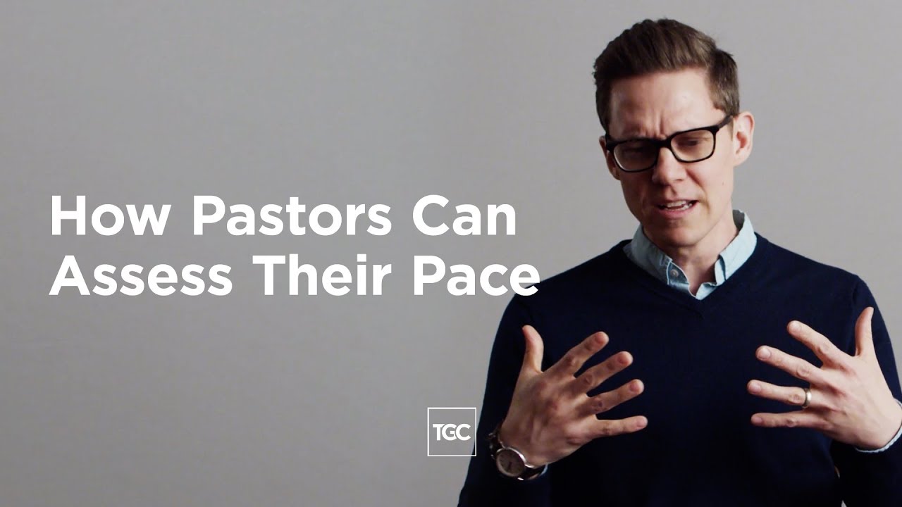 How Pastors Can Assess Their Pace - YouTube