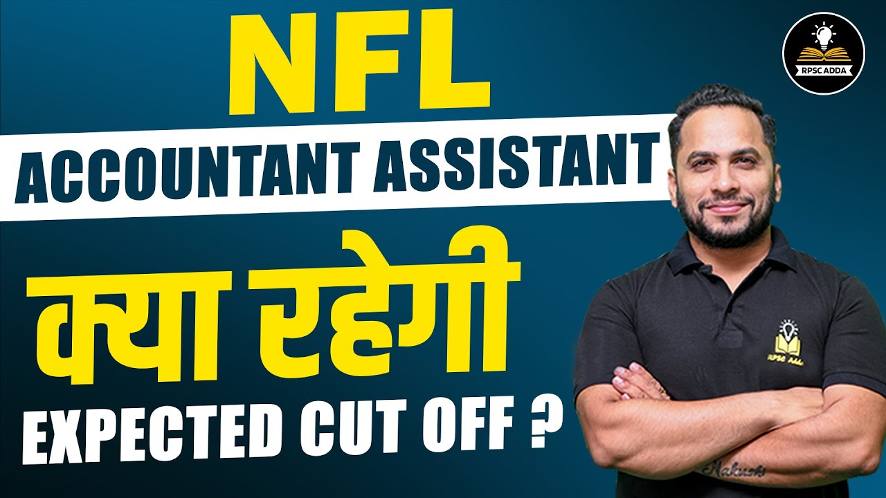NFL Account Assistant Exam 2024 | Expected Cut Off | NFL Vacancy 2024 ...