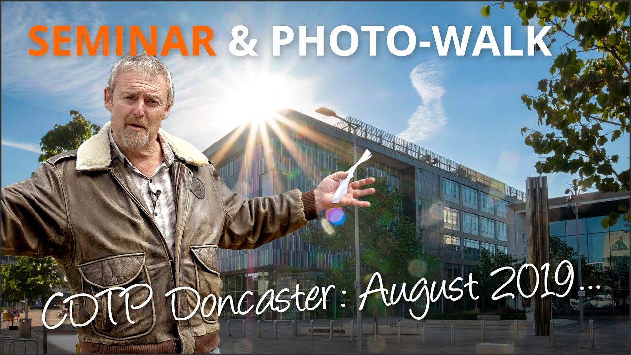 Photography Seminar and Photowalk Doncaster 2019 - Mike Browne - YouTube