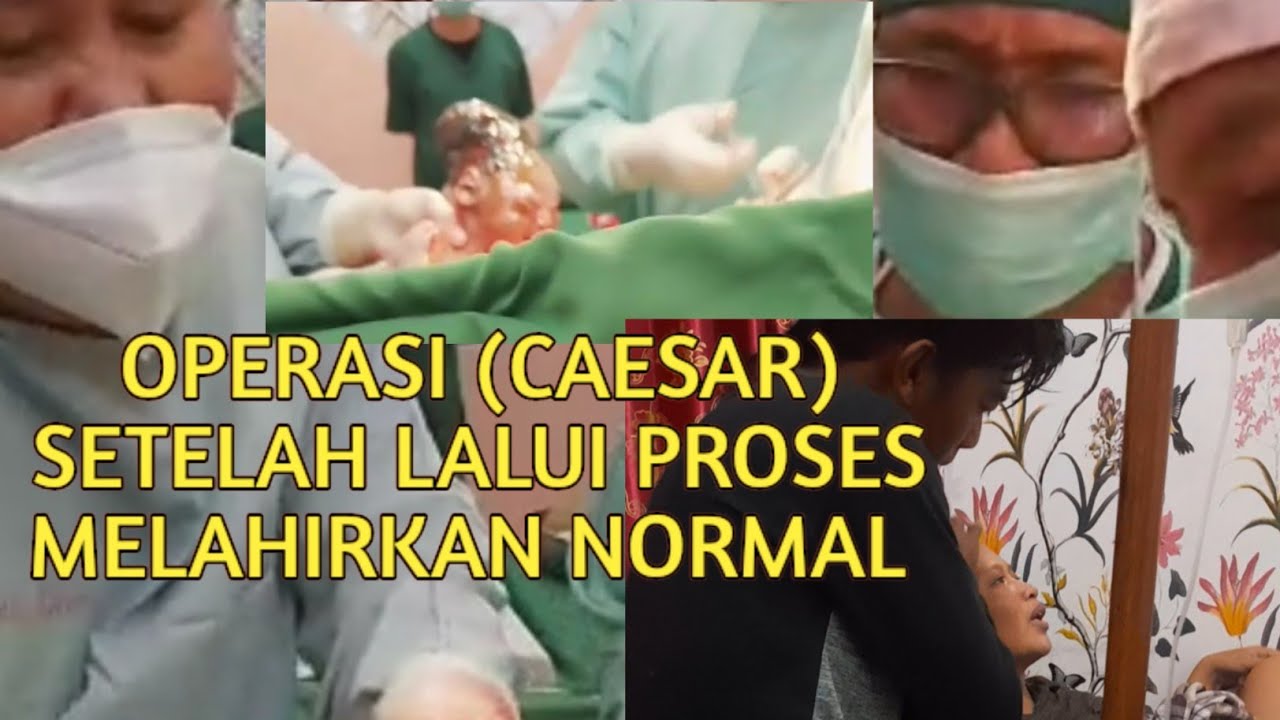 Operasi (Caesar) || Setelah Lalui Proses Melahirkan Normal! @bidandian ...