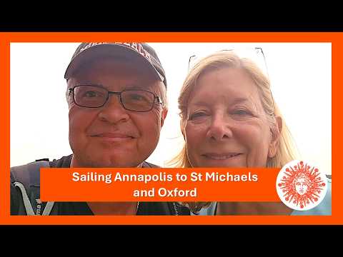 Sailing Annapolis to St Michaels and Oxford