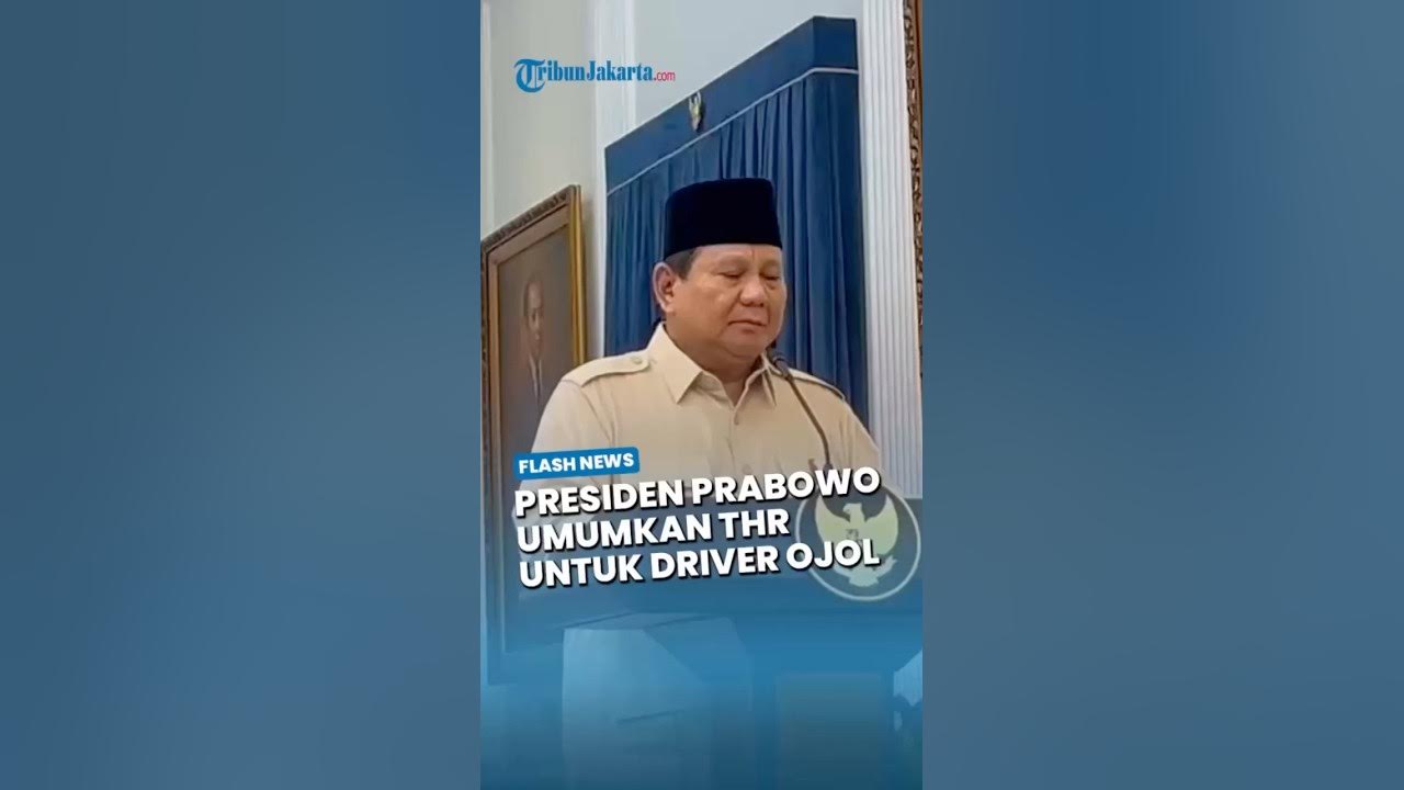 Umumkan THR Ojol, Presiden Prabowo: Pemerintah Mengimbau dalam Bentuk Uang Tunai - YouTube