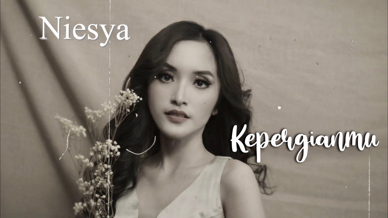NIESYA - KEPERGIANMU (OFFICIAL LYRIC VIDEO) - YouTube