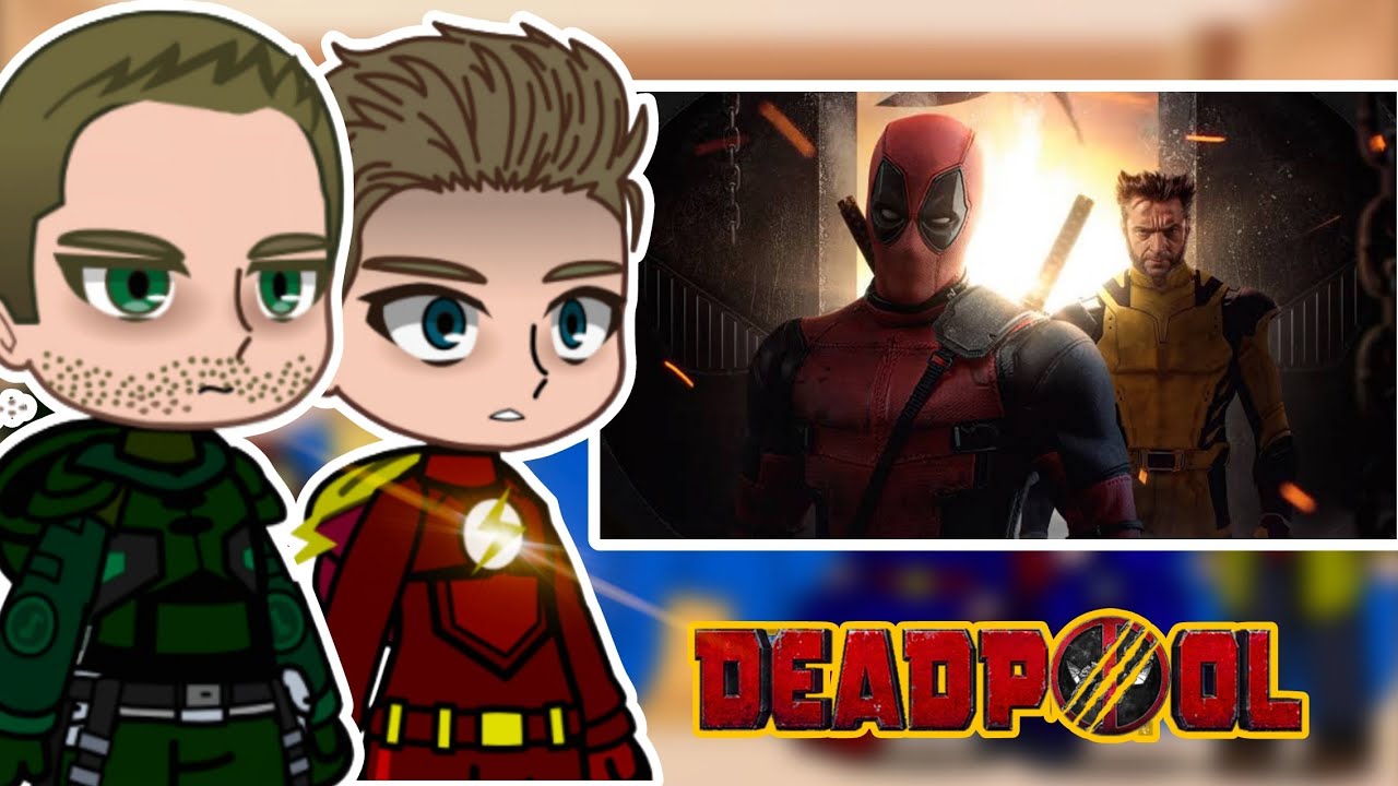 ARROWVERSE | React to Deadpool vs Wolverine (DEADPOOL 3) • Gacha Club ...