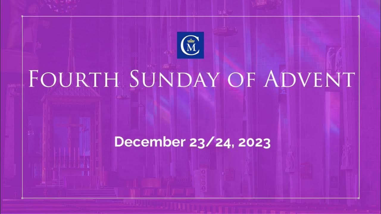 4th Sunday of Advent 12-24-23 - YouTube