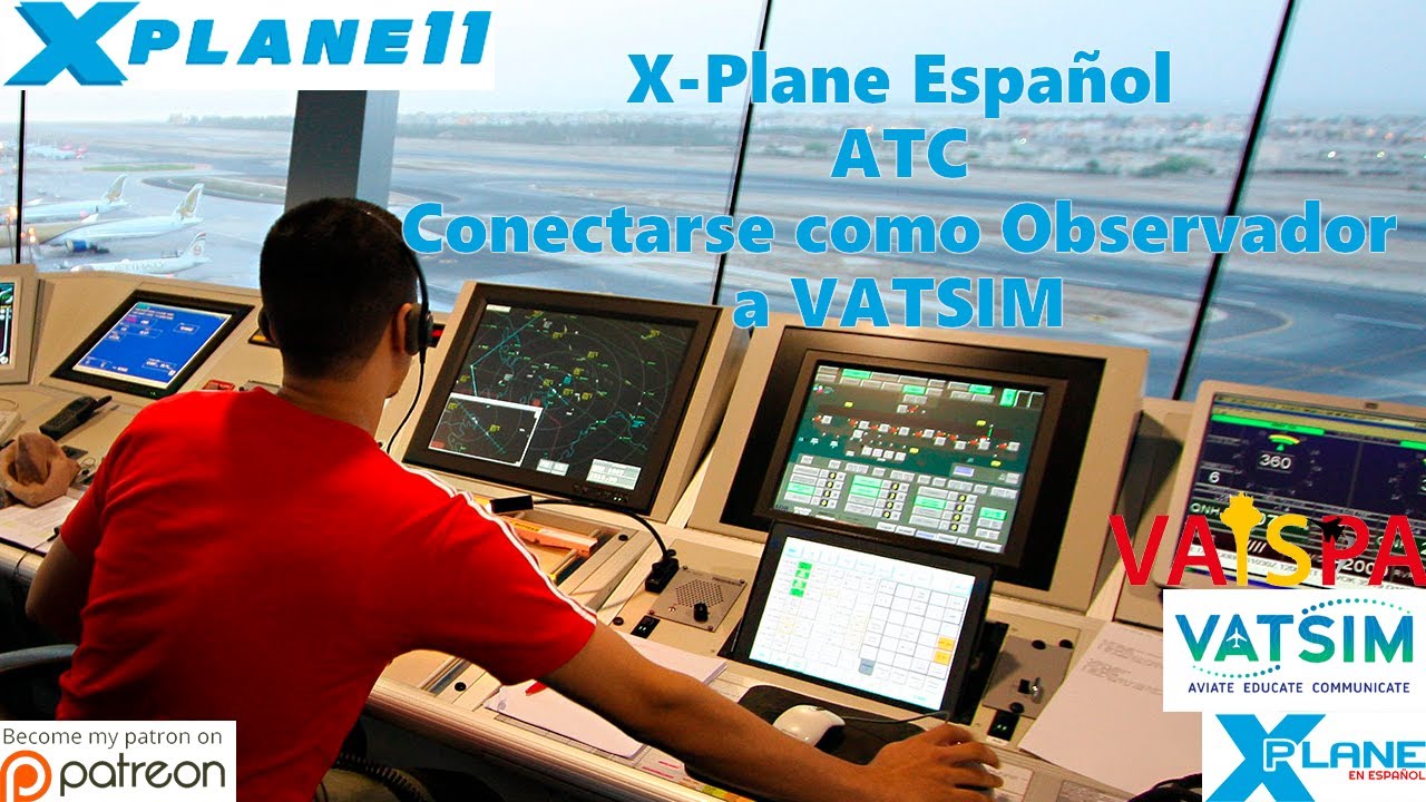 X-Plane Español | VATSIM | ATC | Cómo Conectarse como Observador (OBS ...