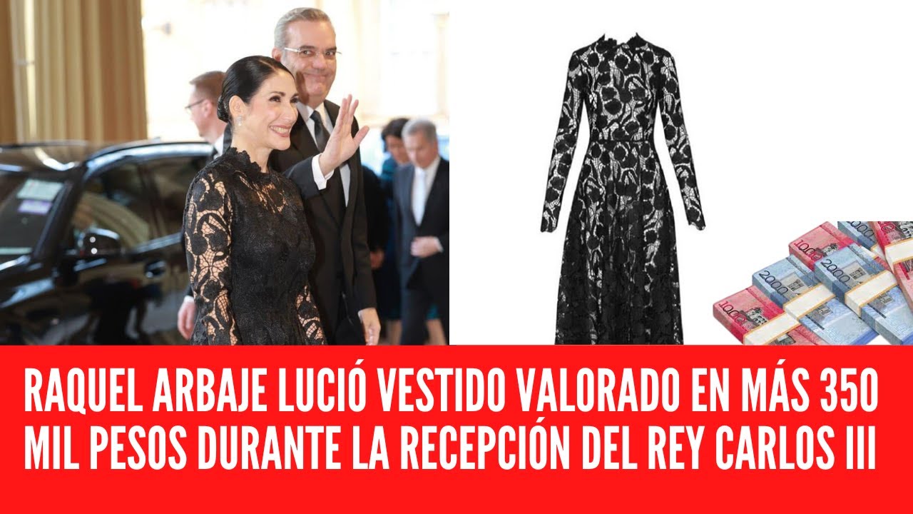 RAQUEL ARBAJE LUCIÓ VESTIDO VALORADO EN MÁS 350 MIL PESOS DURANTE LA ...