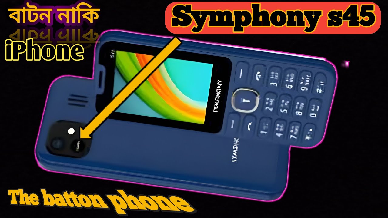 Symphony batton phone s45 এর প্রথম দৃষ্টান্ত: কি আইফোন - YouTube