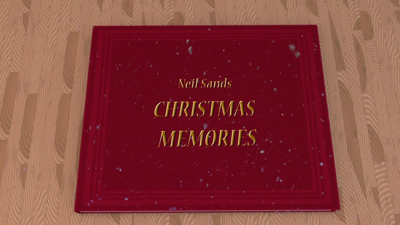 Neil Sands CHRISTMAS MEMORIES - YouTube