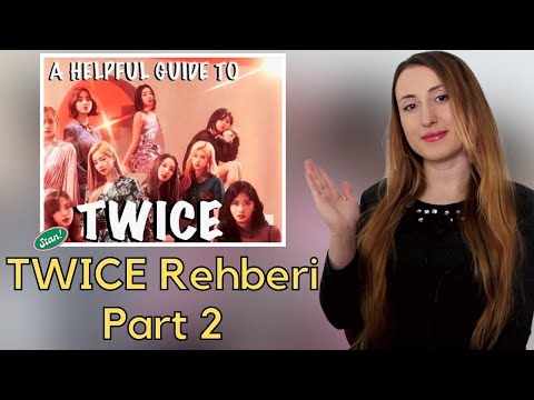 Twice Tanıma Rehberi Part 2 TEPKİ - a helpful guide to TWICE | KPOP TEPKİ | KPOP REACTION