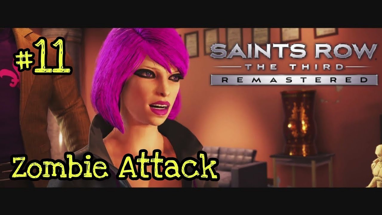 Saints Row The Third Remastered | Playthrough | Part 11 - Zombie Attack ...