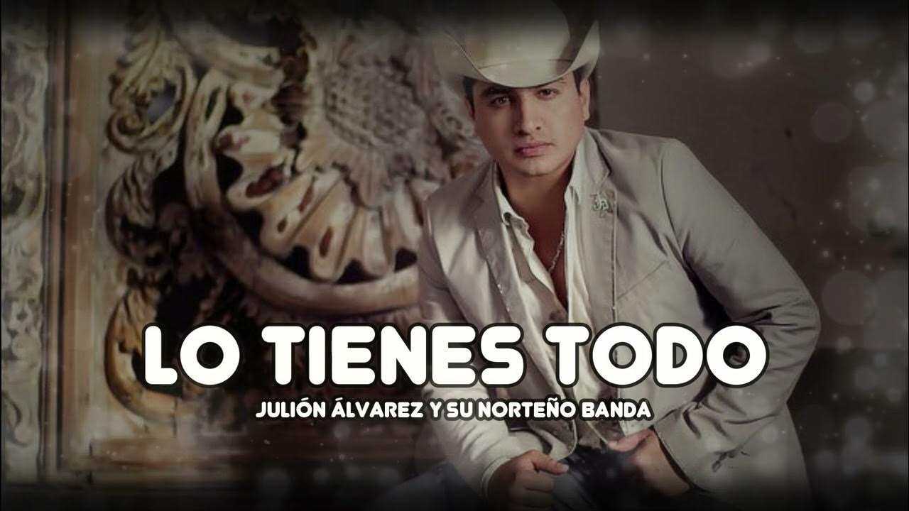 Julión Álvarez y su Norteño Banda - Lo Tienes Todo (2024 Music Video) - YouTube