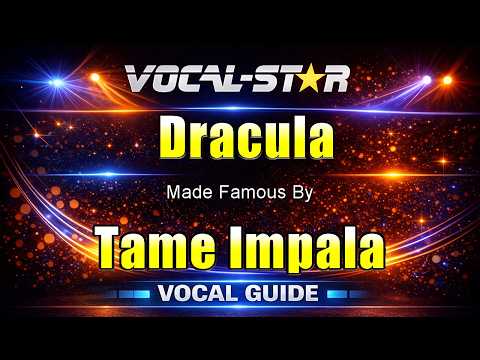 Dracula - Tame Impala KARAOKE With Vocal Guide