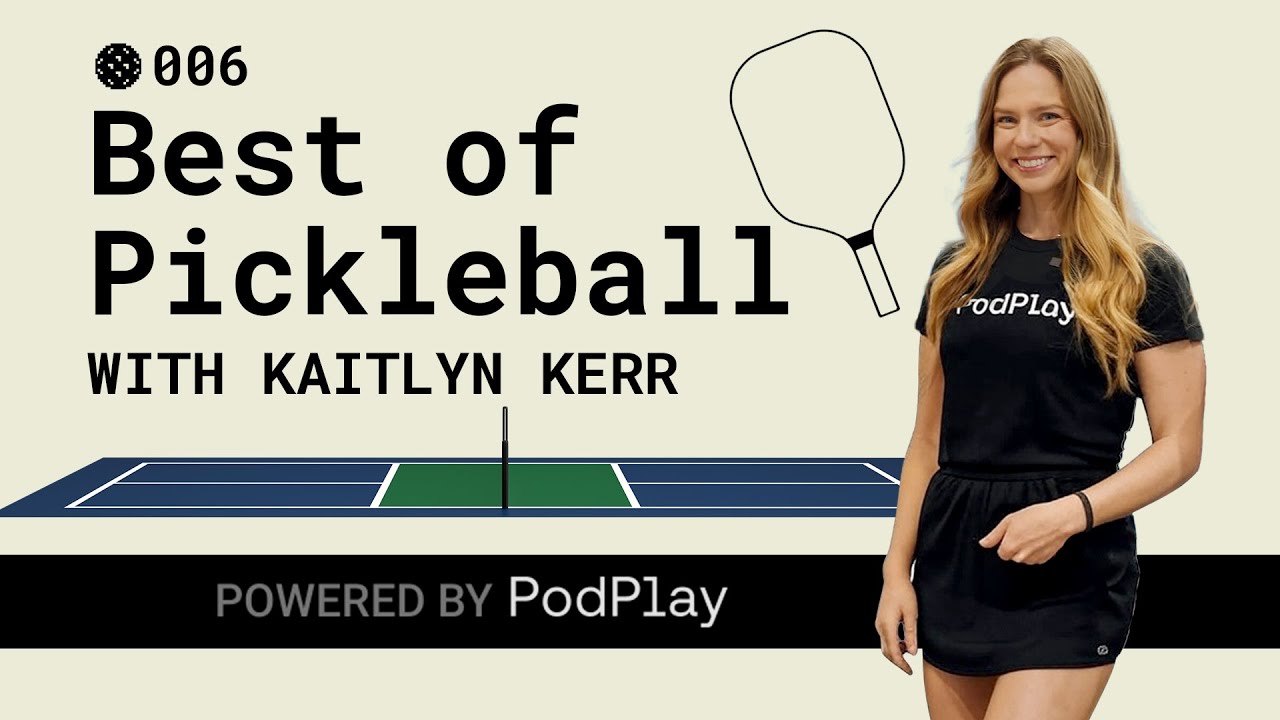 PodPlay Best of Pickleball Replays with Kaitlyn Kerr 006 - YouTube