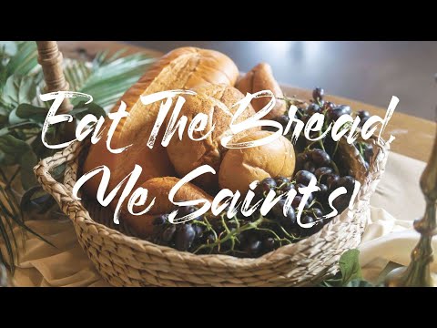 Eat the Bread, Ye Saints | 1977 Lord's Table