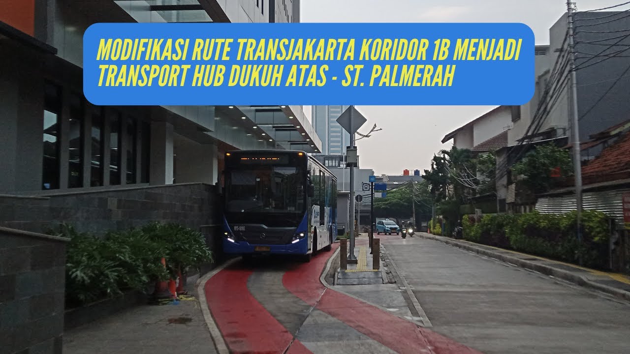 Perubahan Rute TransJakarta Koridor 1B di Modif Menjadi Transport Hub ...