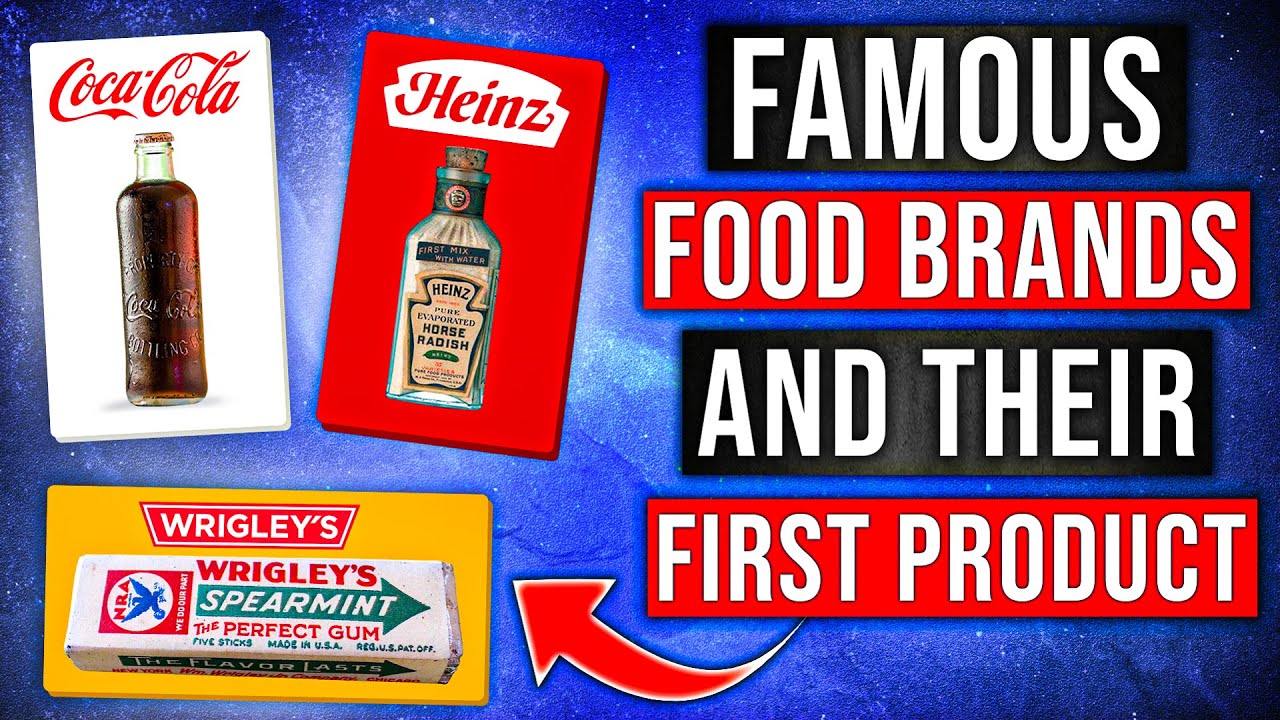 Famous Food Brands and Their First Product - YouTube