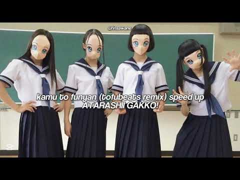 ATARASHII GAKKO!- Kamu to funyan (tofubeats remix) speed up - YouTube