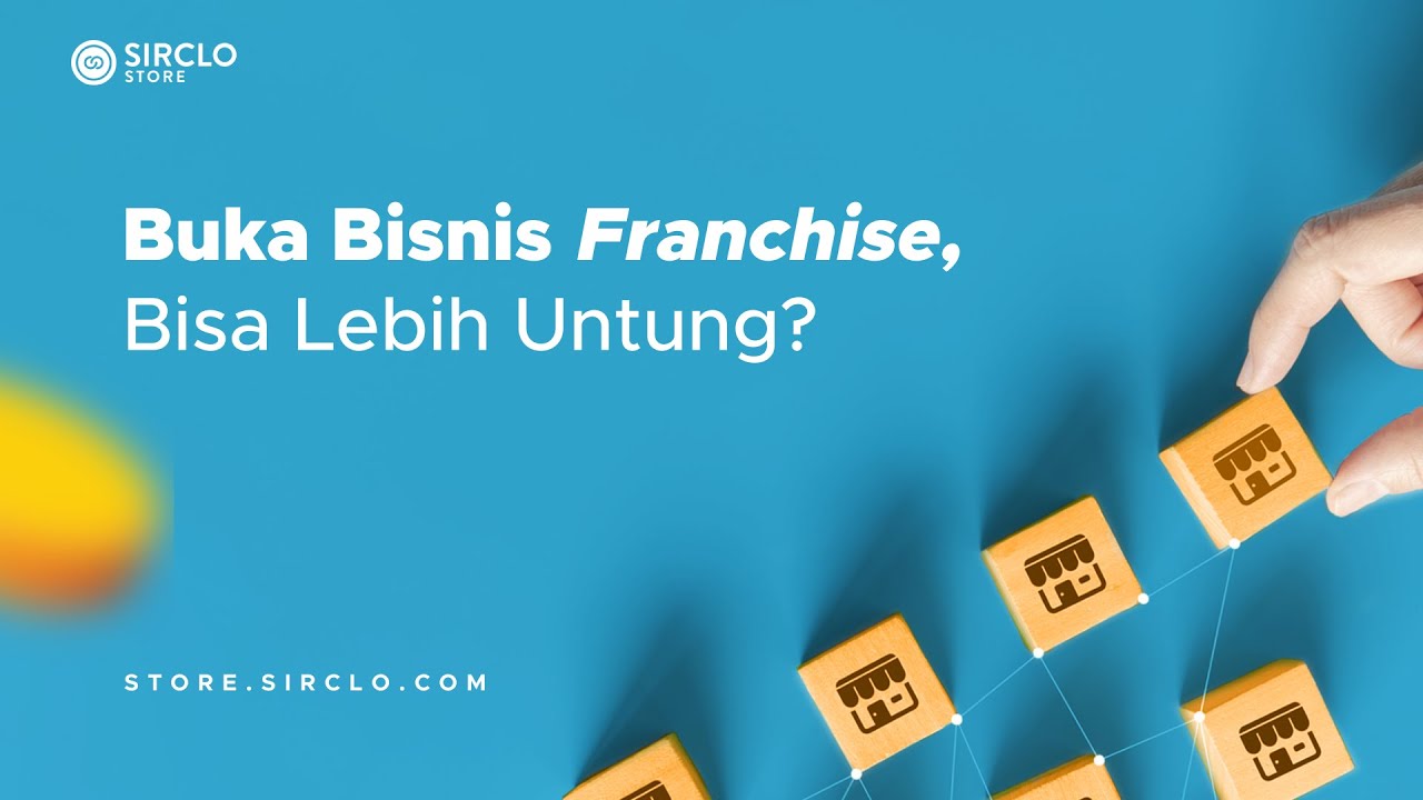 Buka Bisnis Franchise, Bisa Lebih Untung? - YouTube