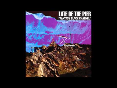 Late Of The Pier - Bathroom Gurgle