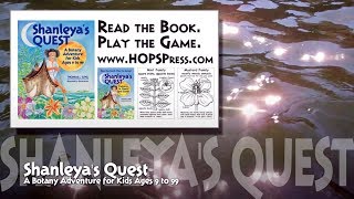 Shanleya's Quest: A Botany Adventure for Kids Ages 9 to 99