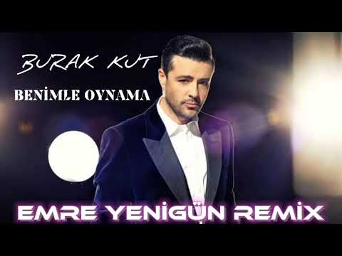 Dj Emre Yenigün ft. Burak Kut - Benimle Oynama (Remix) (2022)
