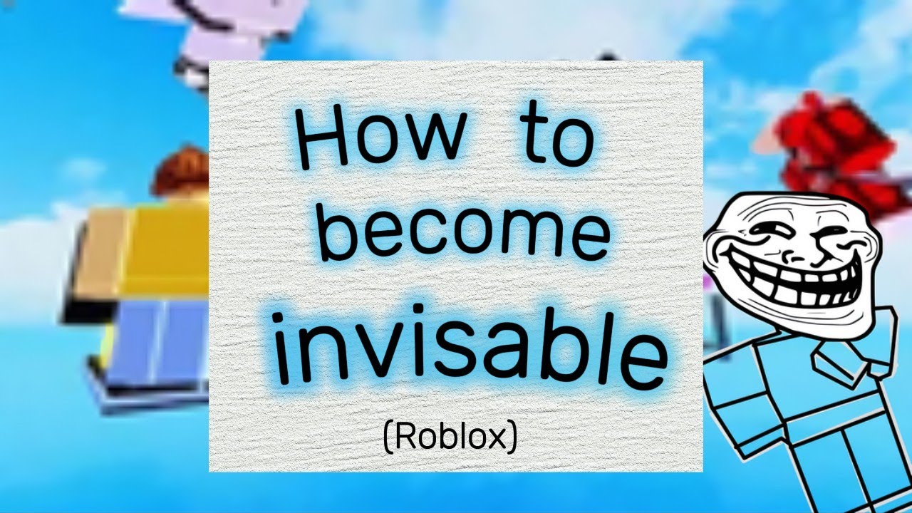 HOW TO GET A AN INVISIBLE AVATAR (roblox) - YouTube