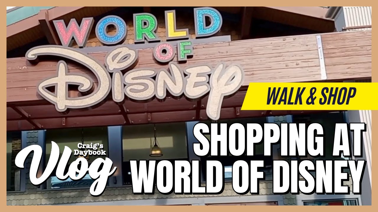 World of Disney - Walk & Shop Vlog - Disney Springs - Disney World ...