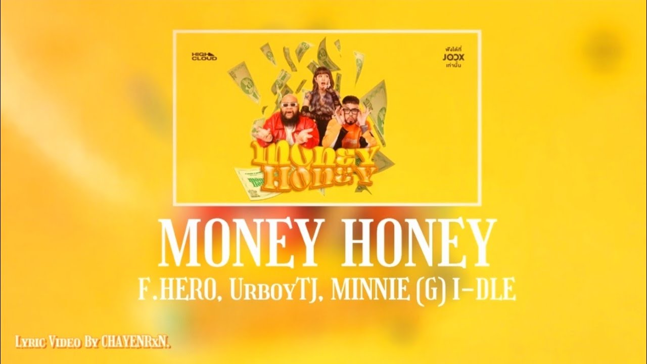 HONEY MONEY-F.HERO, UrboyTJ, MINNIE(G)I-DLE | Lyric Video By CHAYENRxN ...