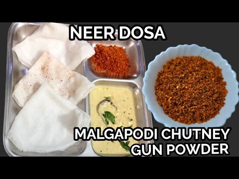 South ki Famous Neer Dosa And Malgapodi Chutney//Gun Powder Recipe ...