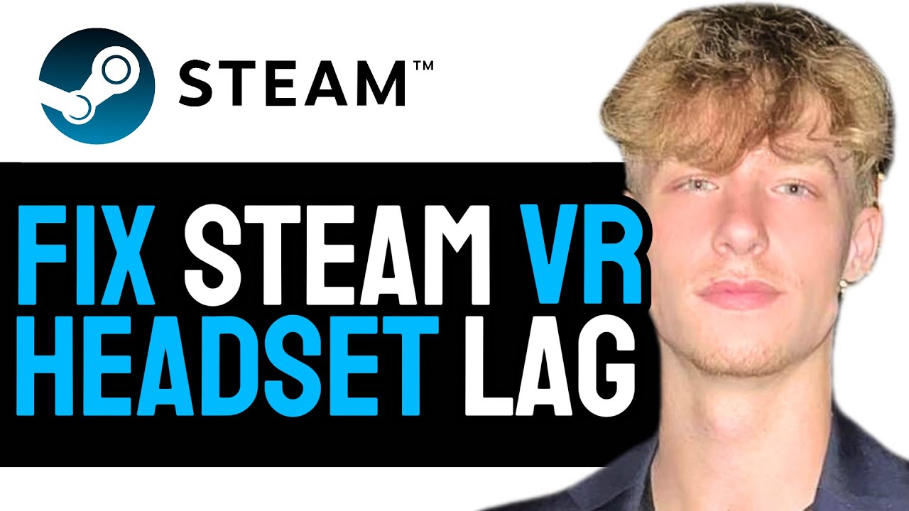 How to Fix Steam VR Headset Lag Error in 2024! (UPDATED) - YouTube