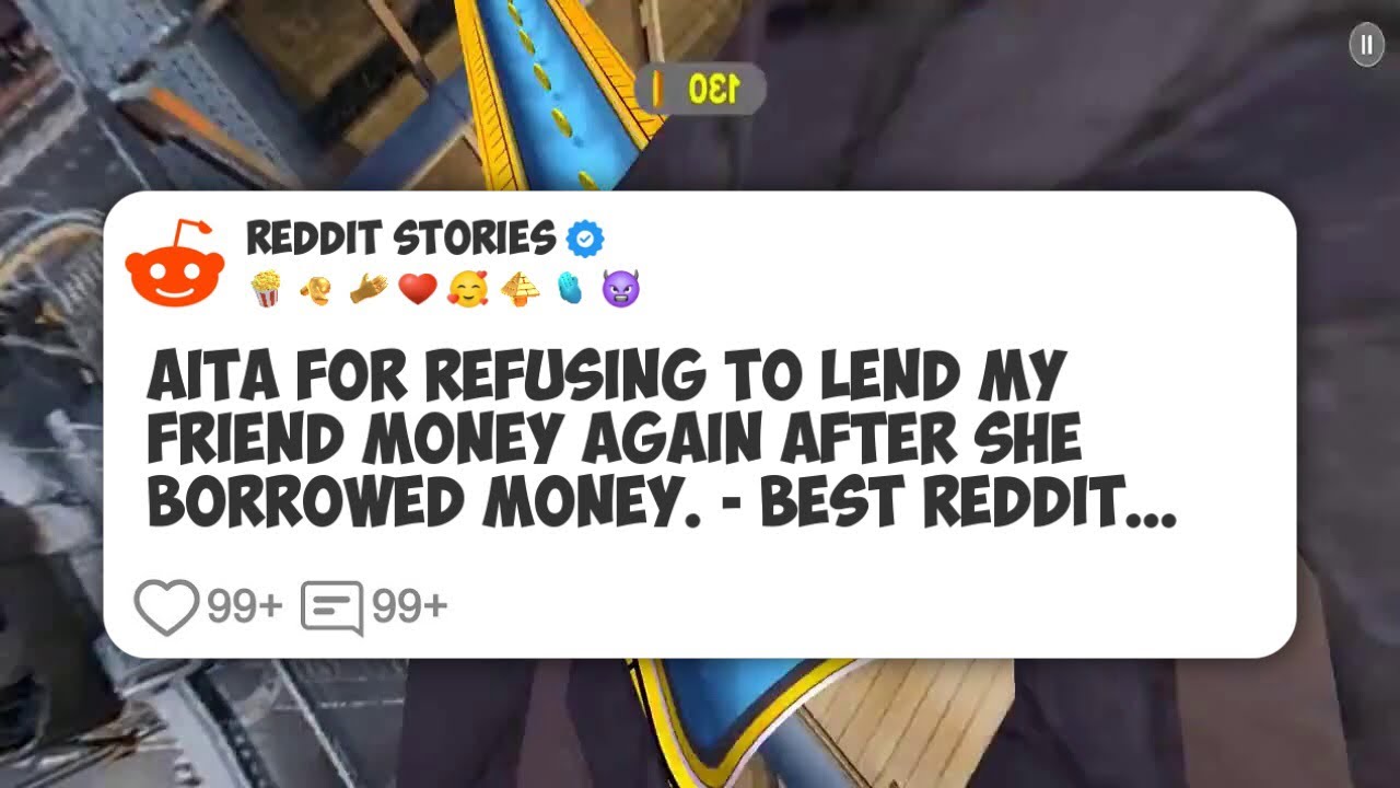 AITA For Refusing To Lend My Friend Money Again After She Borrowed ...