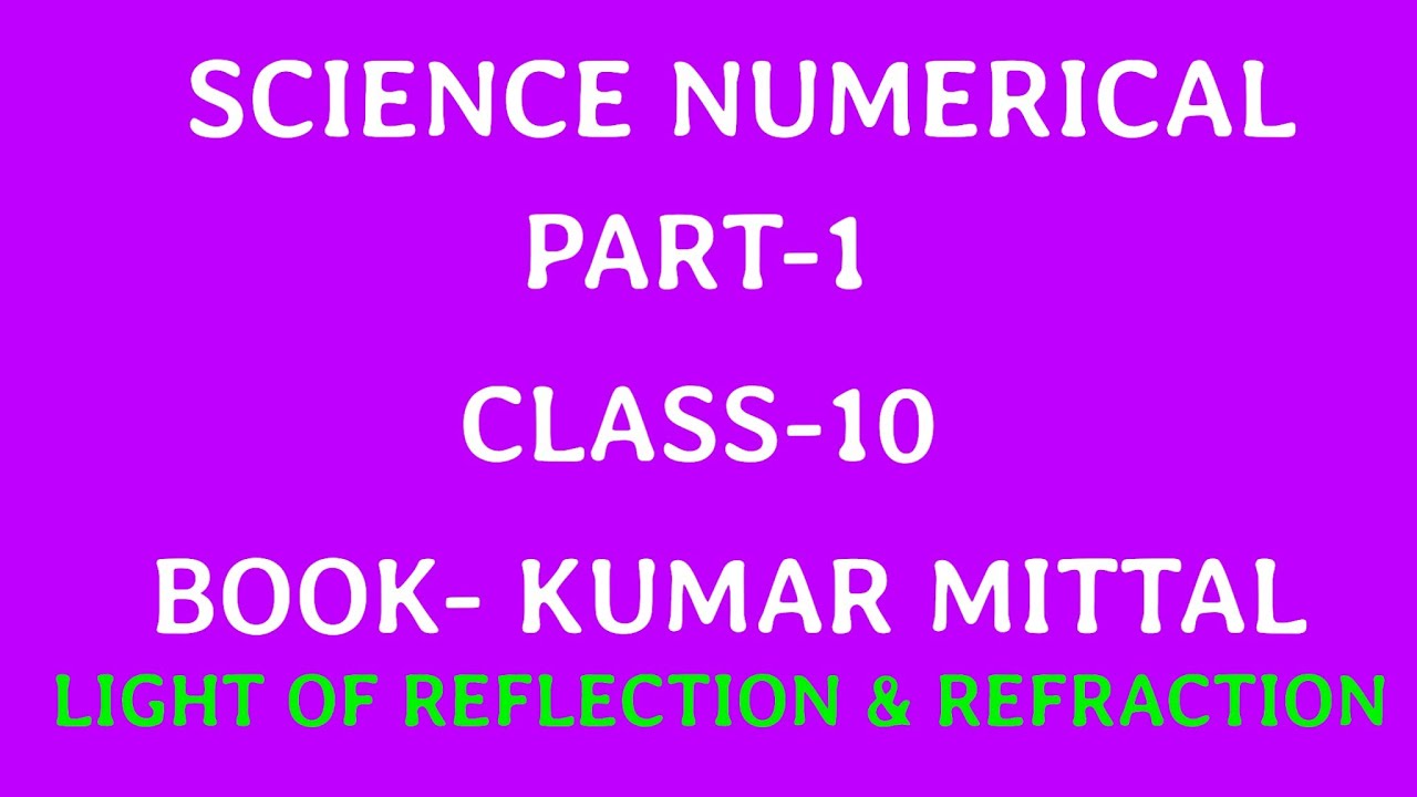 Class-10-®Science Numerical®( Light of Reflection and Refraction),Book- Kumar Mittal, Part-1 ...