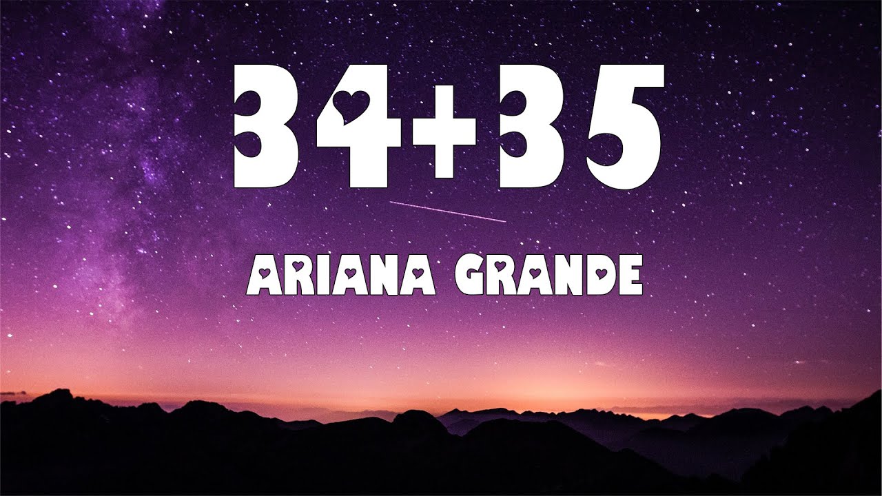 Ariana Grande - 34+35 (Lyrics) - YouTube